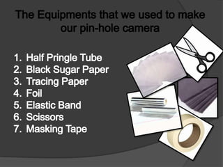 Making Our Pin-Hole Camera | PPTX