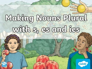 Making Plural Noun s ádasdasdasd -ppt.pptx