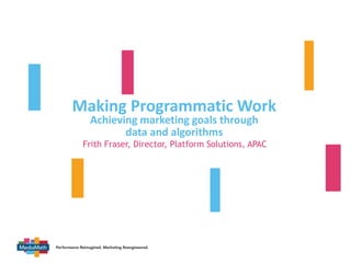 Making Programmatic Work | PPT