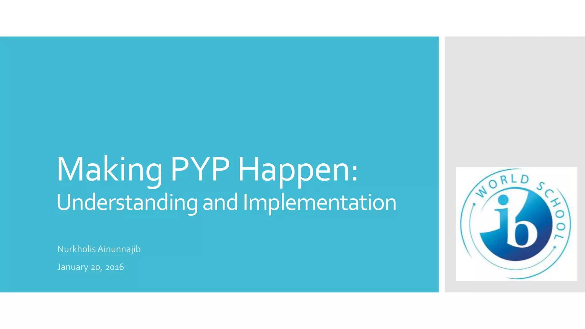 Making PYP Happen | PPTX