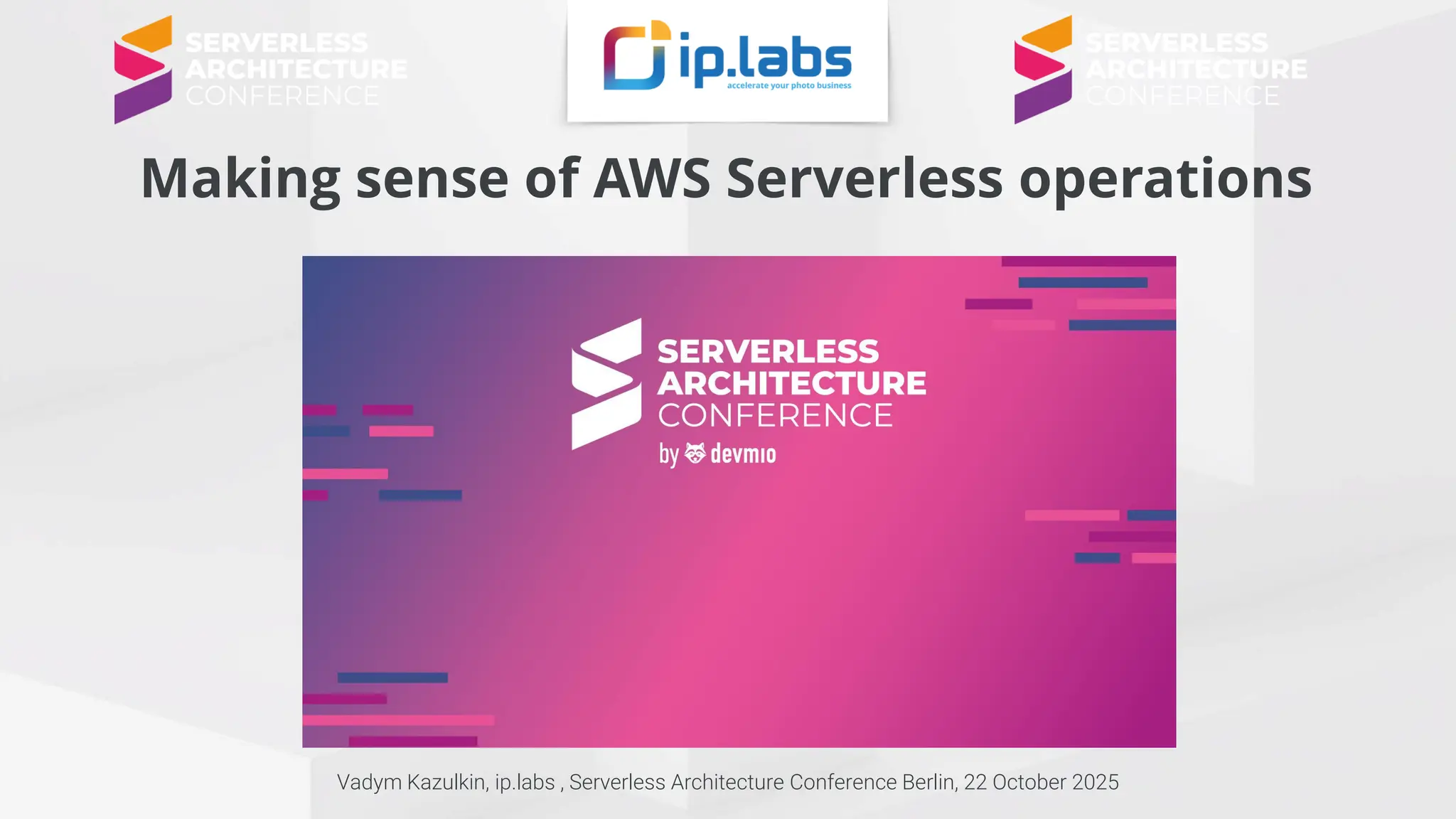Making sense of AWS Serverless operations- Serverless Architecture Conference Berlin 2025 | PDF