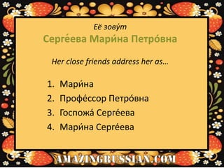 Amazing Russian. Making Sense of Russian Names | PPTX