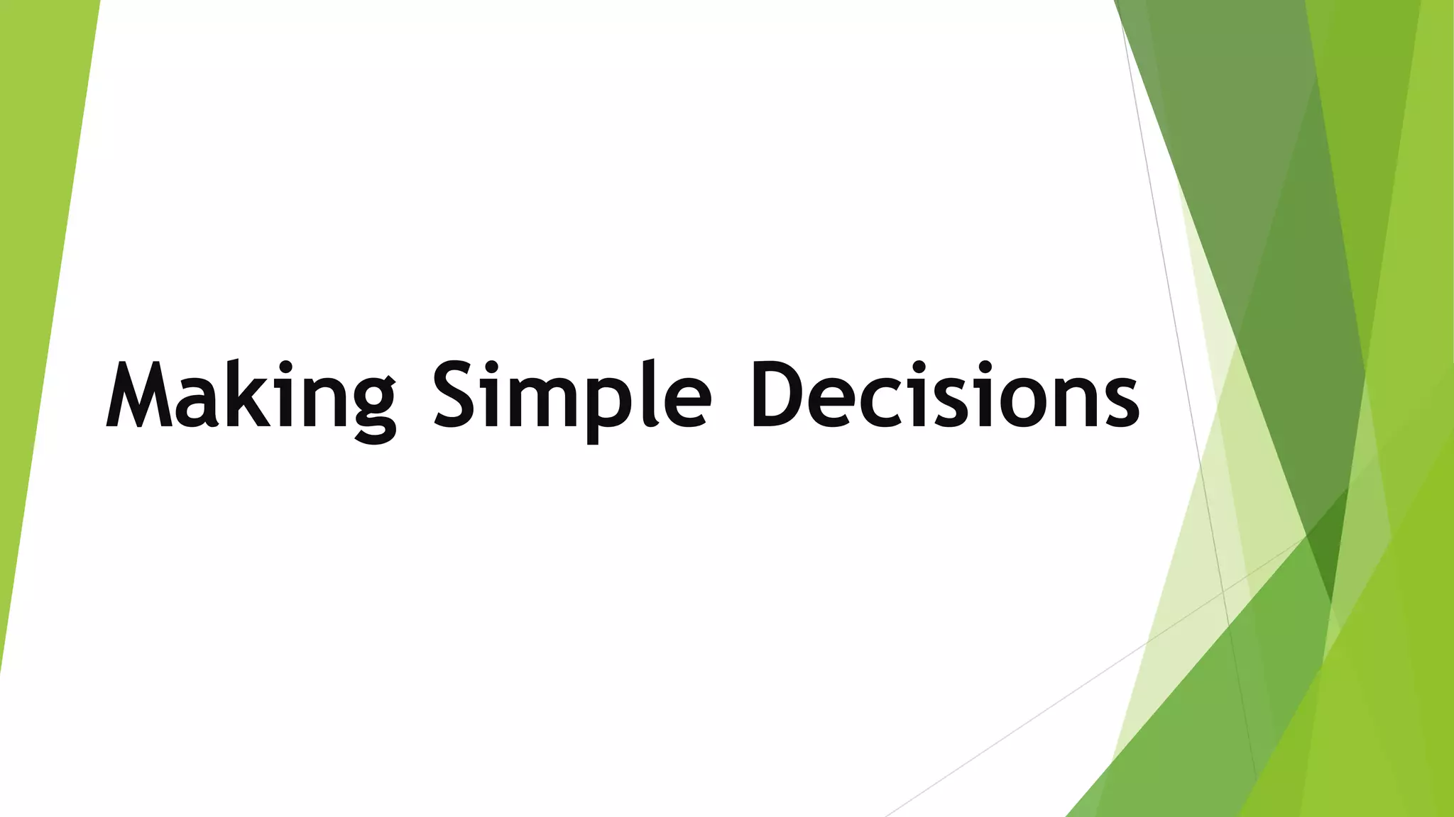 Making Simple Decisions.pptx