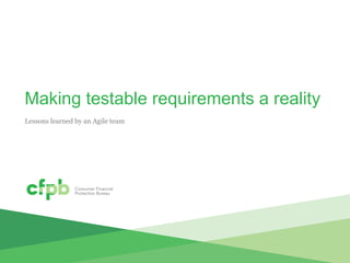 Making Testable Requirements a Reality by Cathy Burke and Stephanie ...