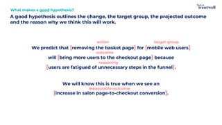 Making Your Hypothesis Work Harder to Inform Future Product Strategy | PPTX