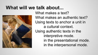 Making the most of authentic texts | PPTX