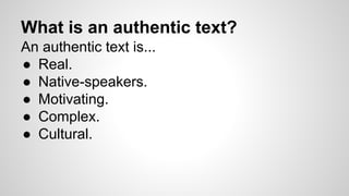 Making the most of authentic texts | PPTX