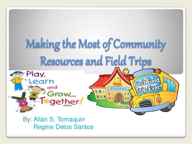 Lesson 11 Making the most of community resources and field