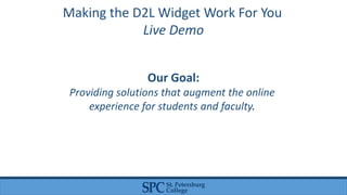 Webinar: Putting the D2L Widget to Work | PPTX