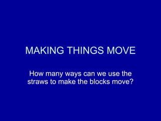 Making things move | PPT