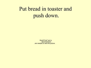 Making toast | PPT