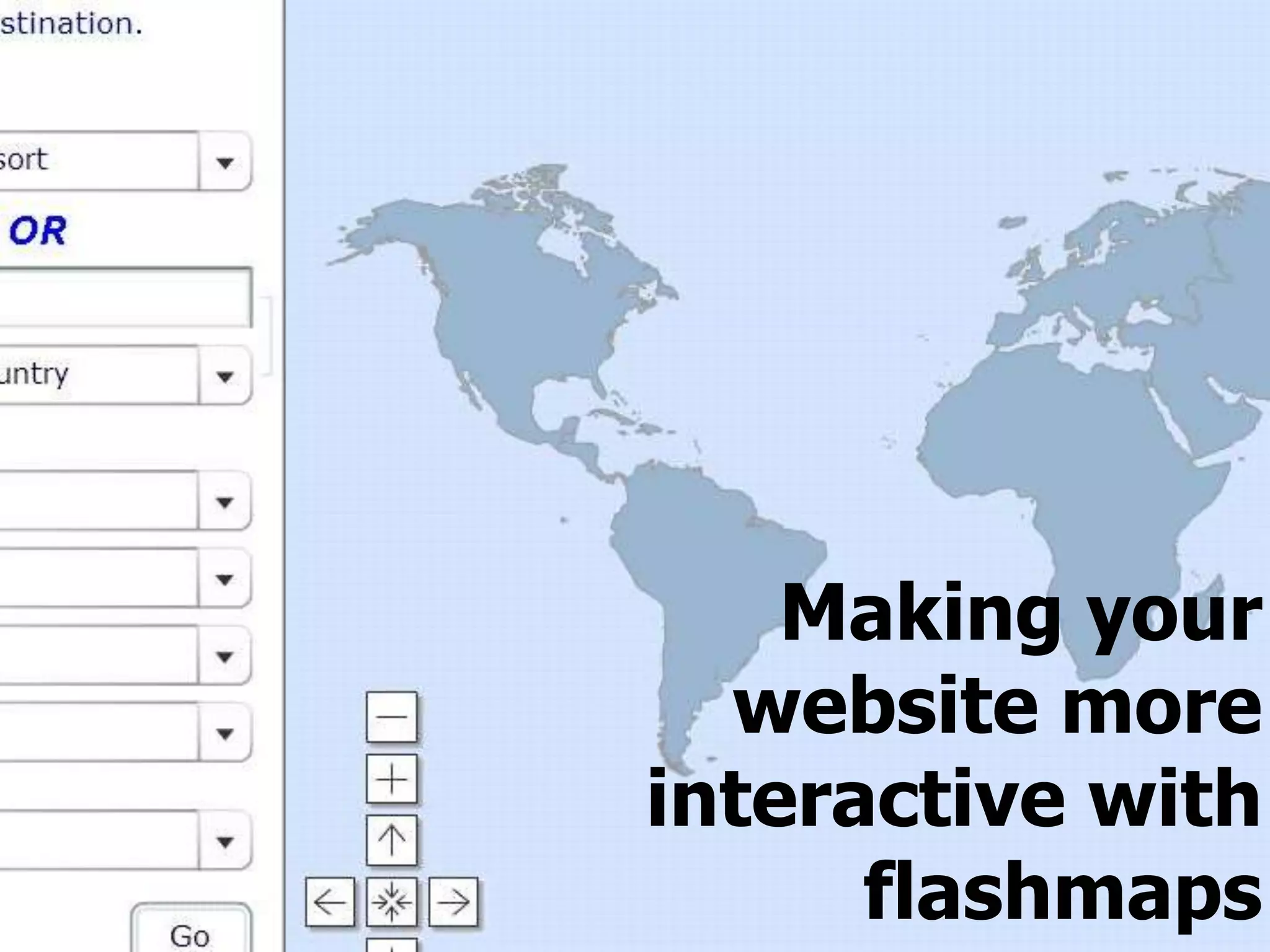 Making your website more interactive with flash maps | PPT