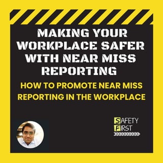 Making Your Workplace Safer with Near Miss Reporting | PDF