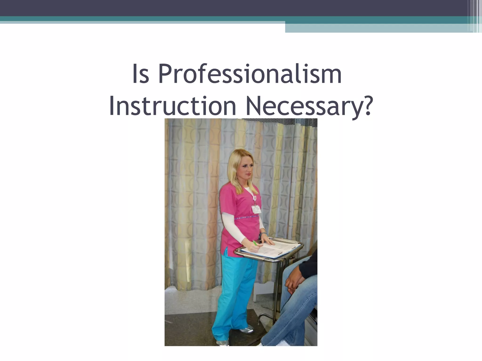 Makely: Teaching Professionalism in Health Care | PPT