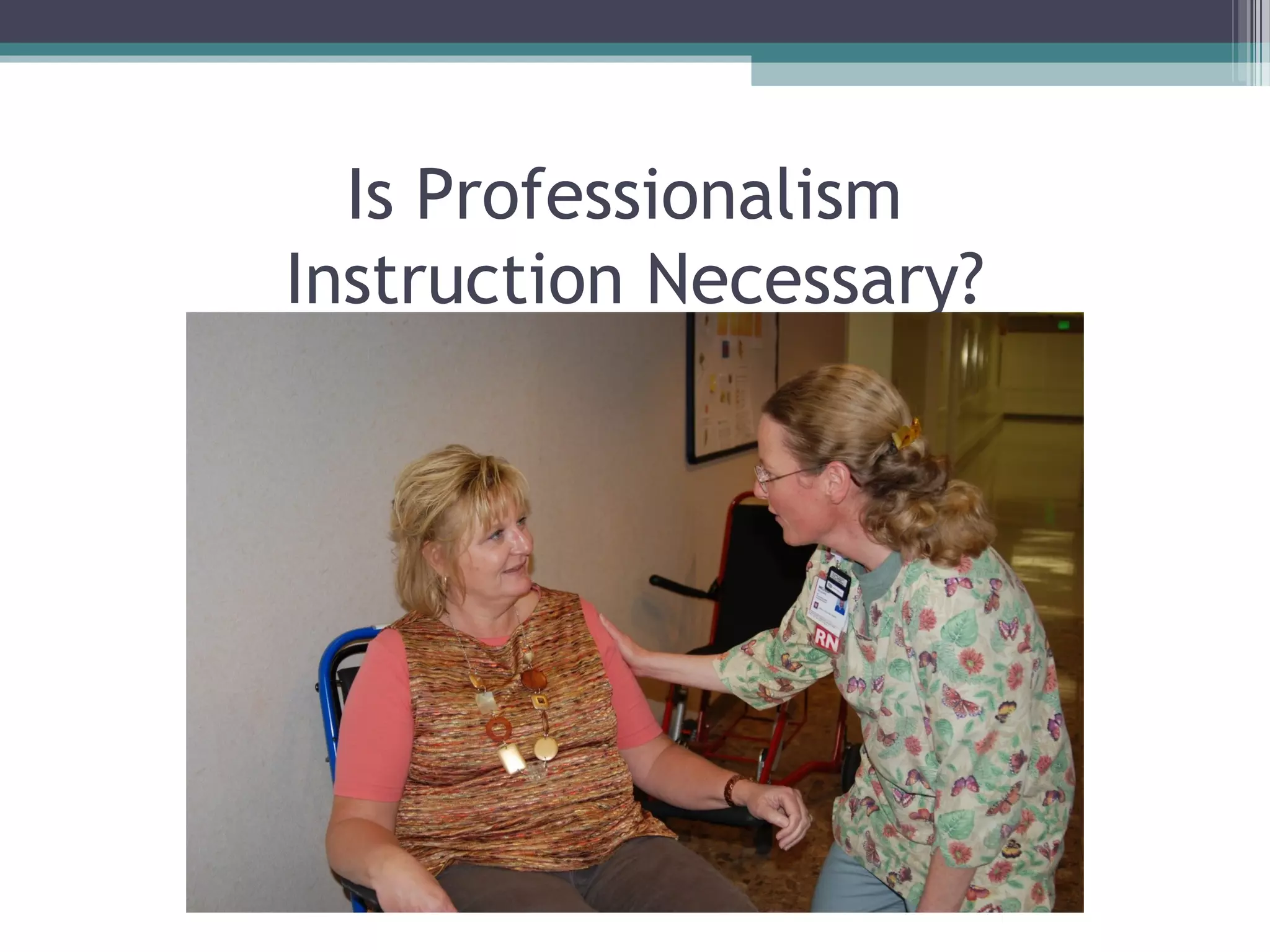 Makely: Teaching Professionalism in Health Care | PPT