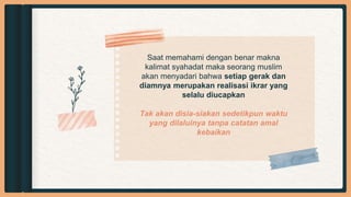 Makna dan Konsekuensi Syahadat Bag 1.pptx