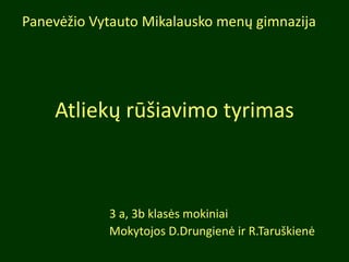 Makonf2015 rusiavimo tyrimas | PPTX