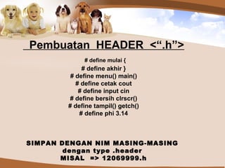 Penggunaan Makro Define dan Header dalam Pemograman C++ | PPT