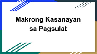 Makrong - Kasanayan - sa - Pagsulat.pptx