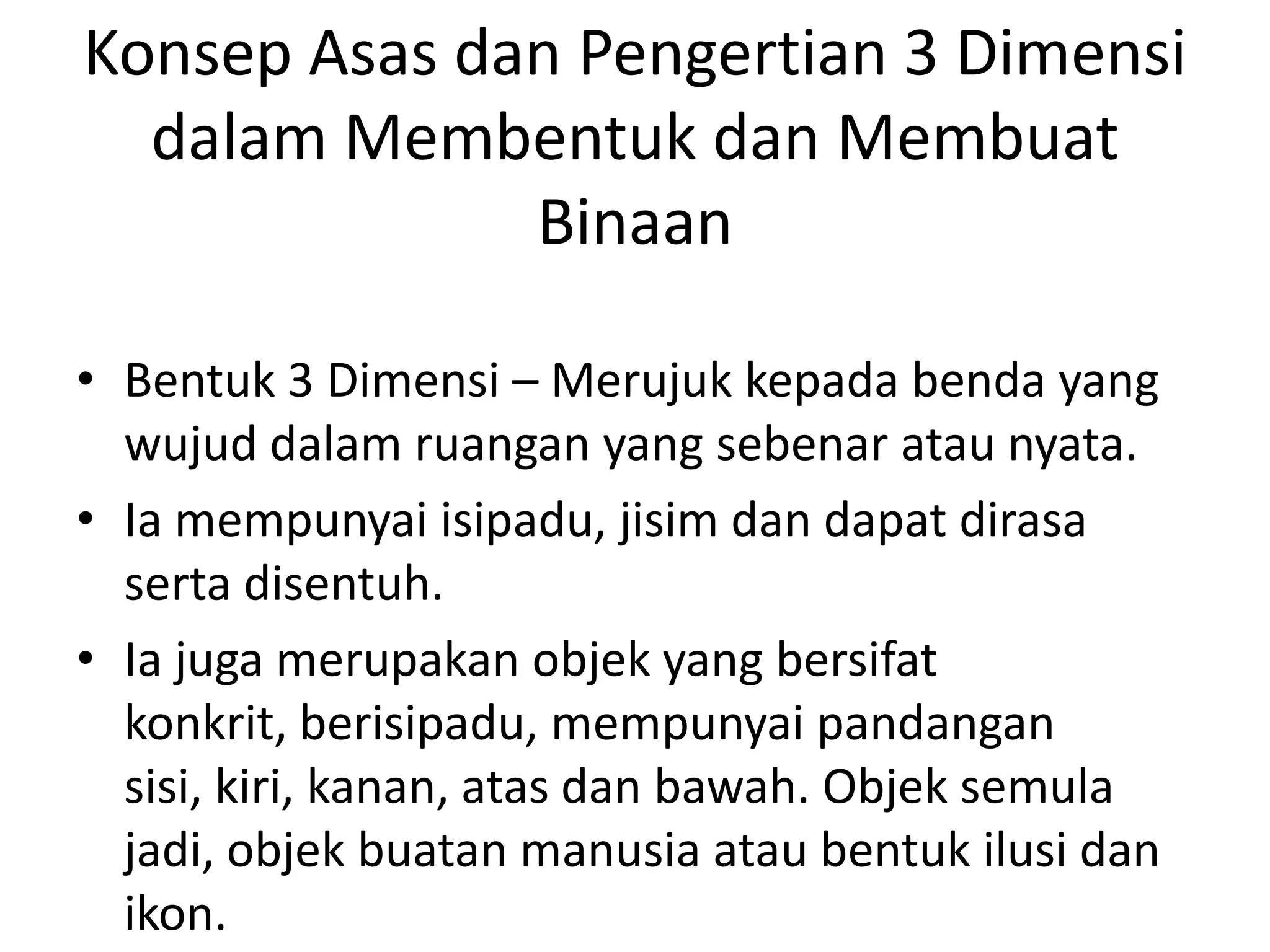 Maksud dan pengertian 3D dlm Membentuk dan Membuat Binaan | PPTX