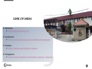 MAKTAB KOPERASI MALAYSIA (MKM) | PPT