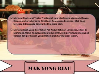 Mak yong riau | PPT