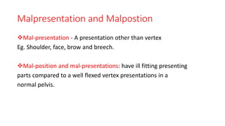 MAL-POSITION AND MALPRESENTATION PPT.pptx