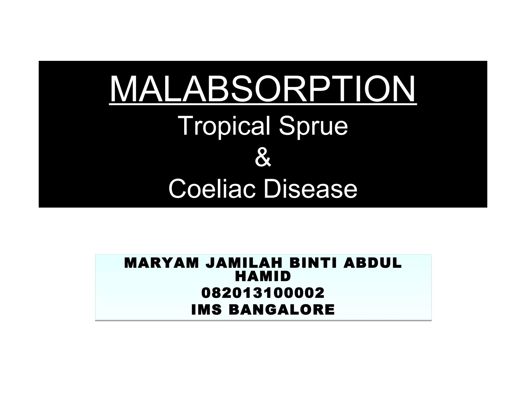 Malabsorption in tropical sprue & coeliac disease | PPT