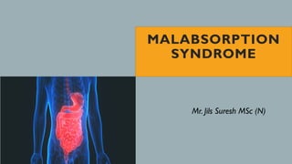 malabsorption syndrome adult health nursing | PPTX