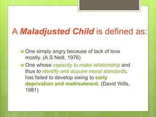 Maladjustment in home amd school | PPT