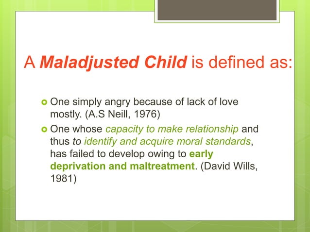 Maladjustment in home amd school | PPT | Free Download