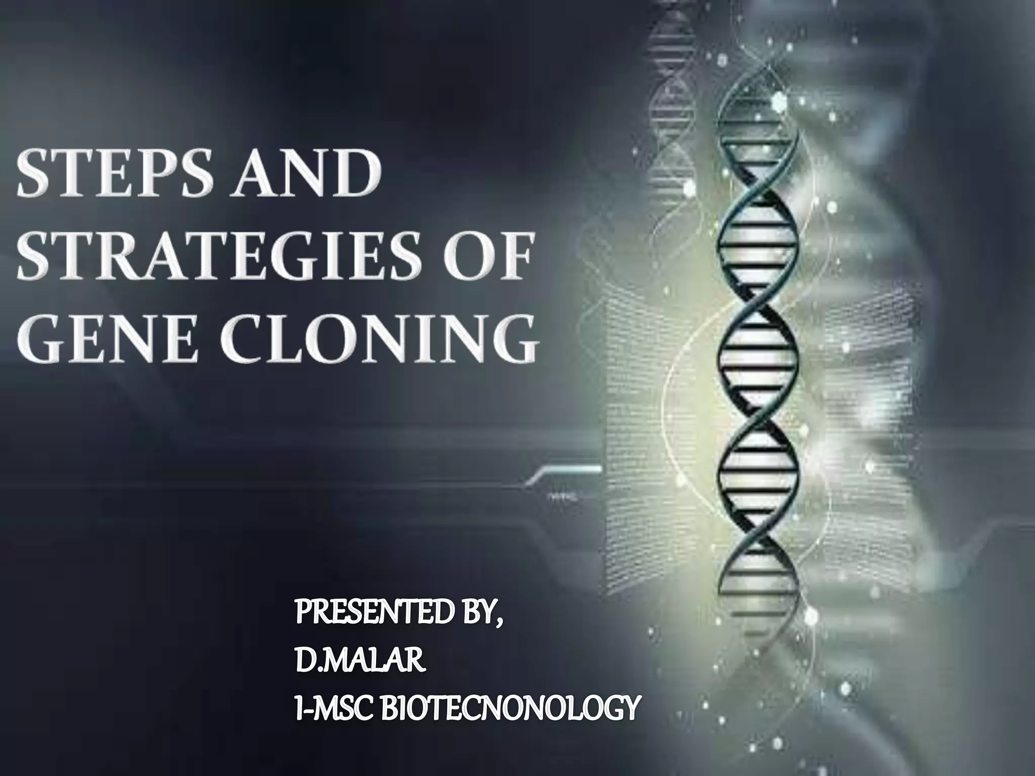 Steps and strategies of gene cloning | PPTX