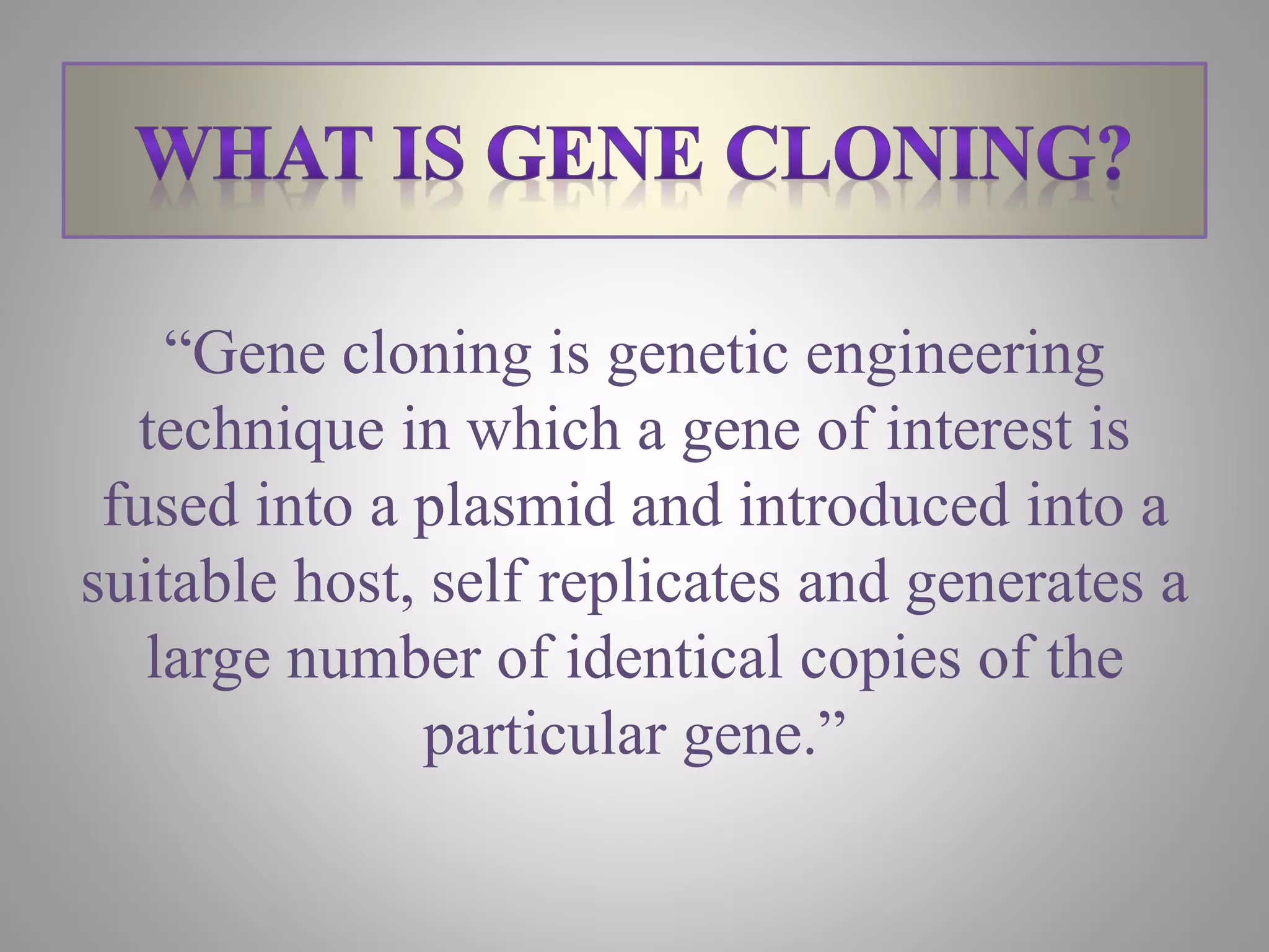 Steps and strategies of gene cloning | PPTX