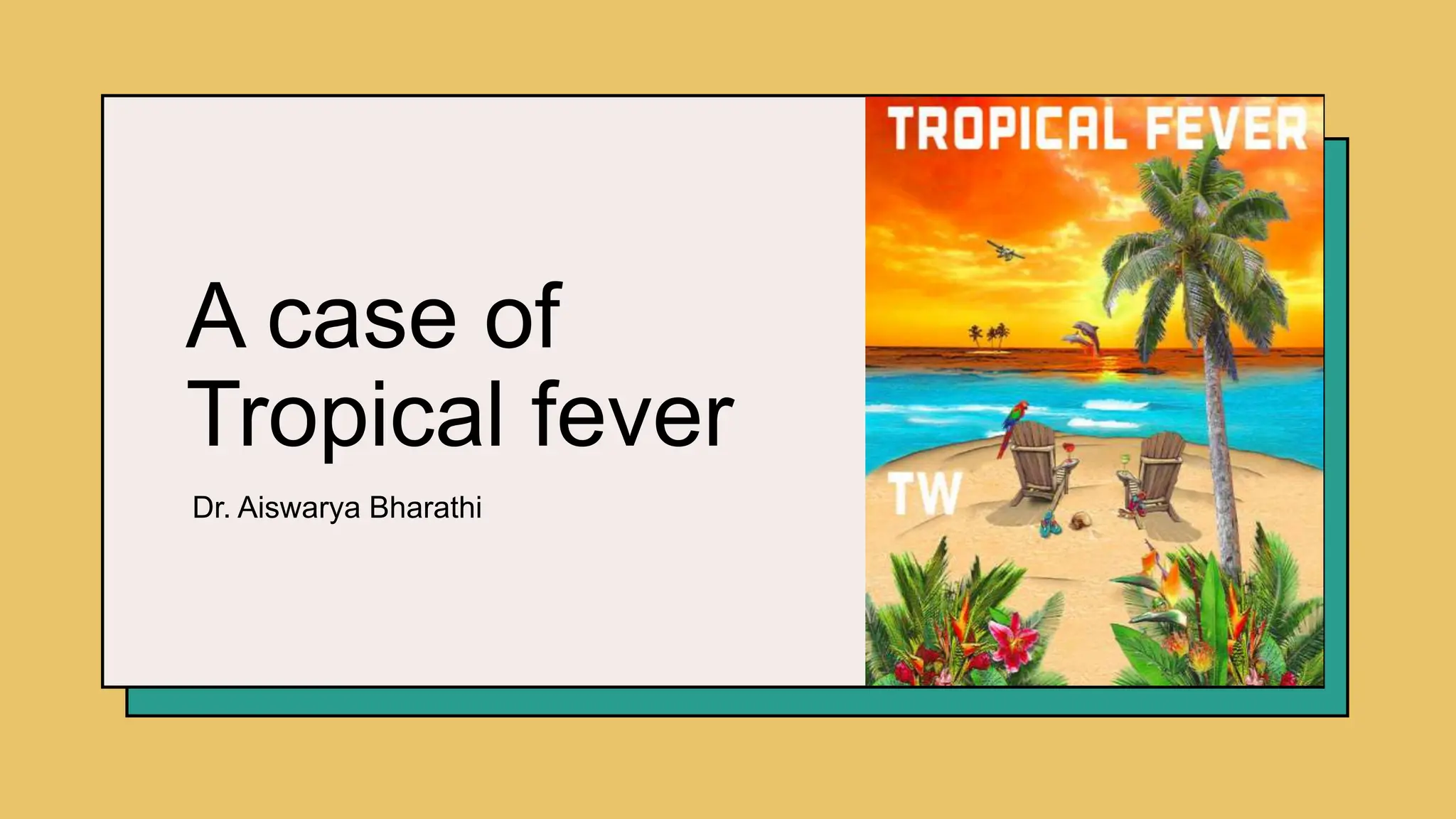malaria guidelines - a case of tropical fever ppt. | PPTX