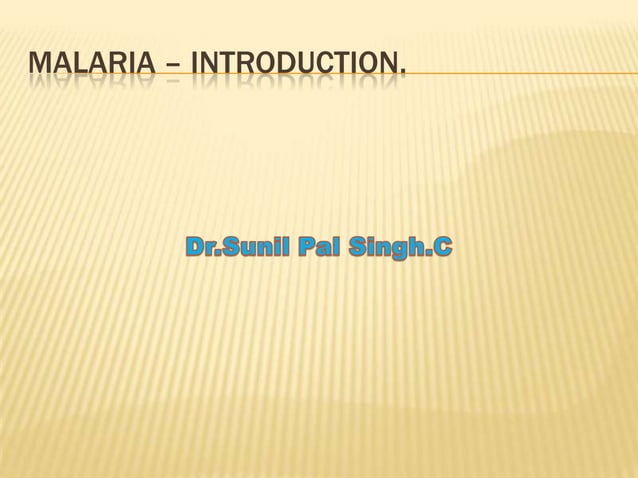 Malaria introduction | PPTX | Infectious Diseases | Diseases and Conditions