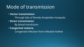 Malaria, pathogenicity, transmission, clinical features, indices ...