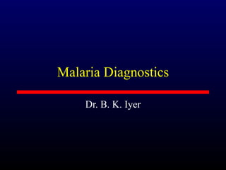 Malaria diagnostics | PPT
