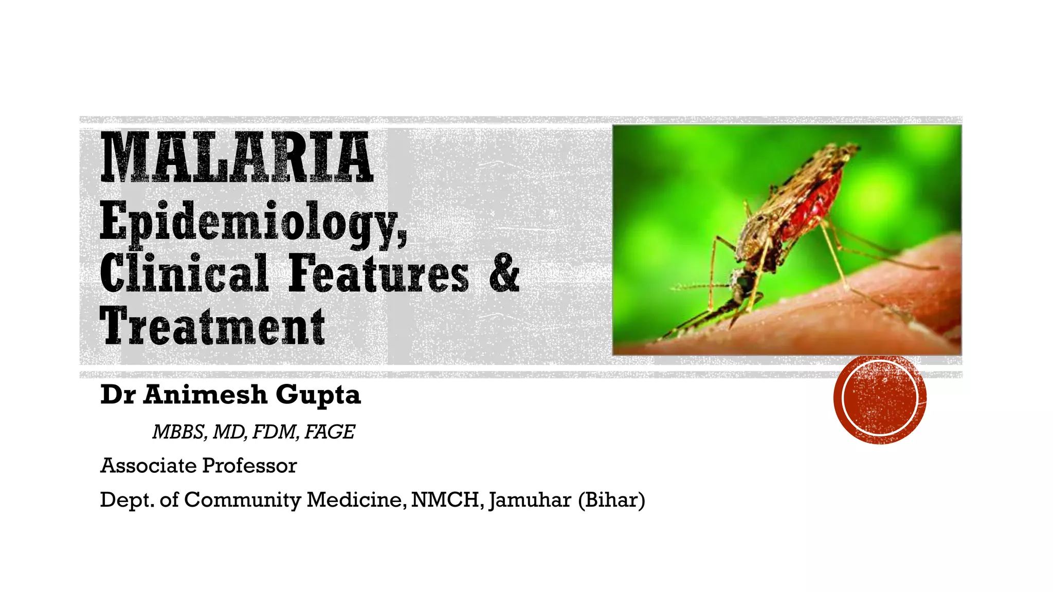 Malaria epidemiology, clinical features & treatment | PPT