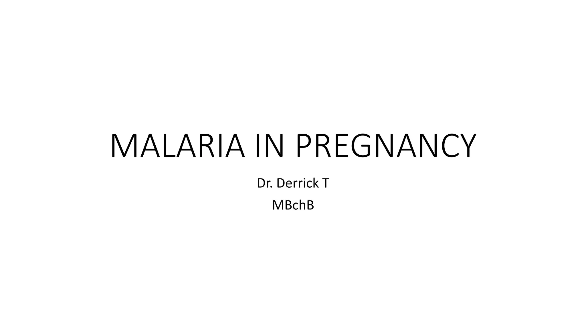 MALARIA IN PREGNANCY AND MANAGEMENT.pptx