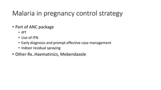 MALARIA IN PREGNANCY AND MANAGEMENT.pptx