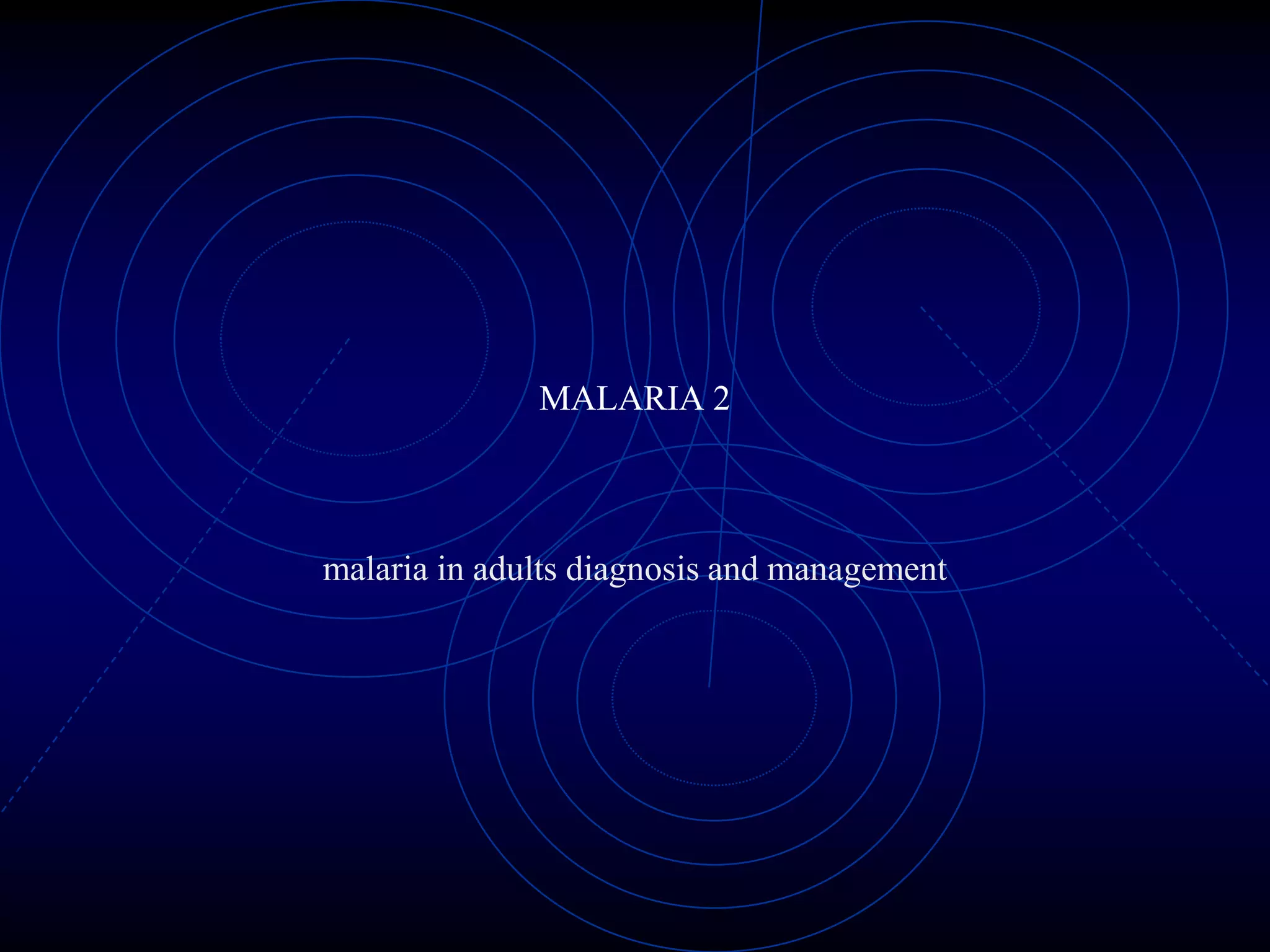 Malaria Original Diagnosis And Management In Adults | PPT