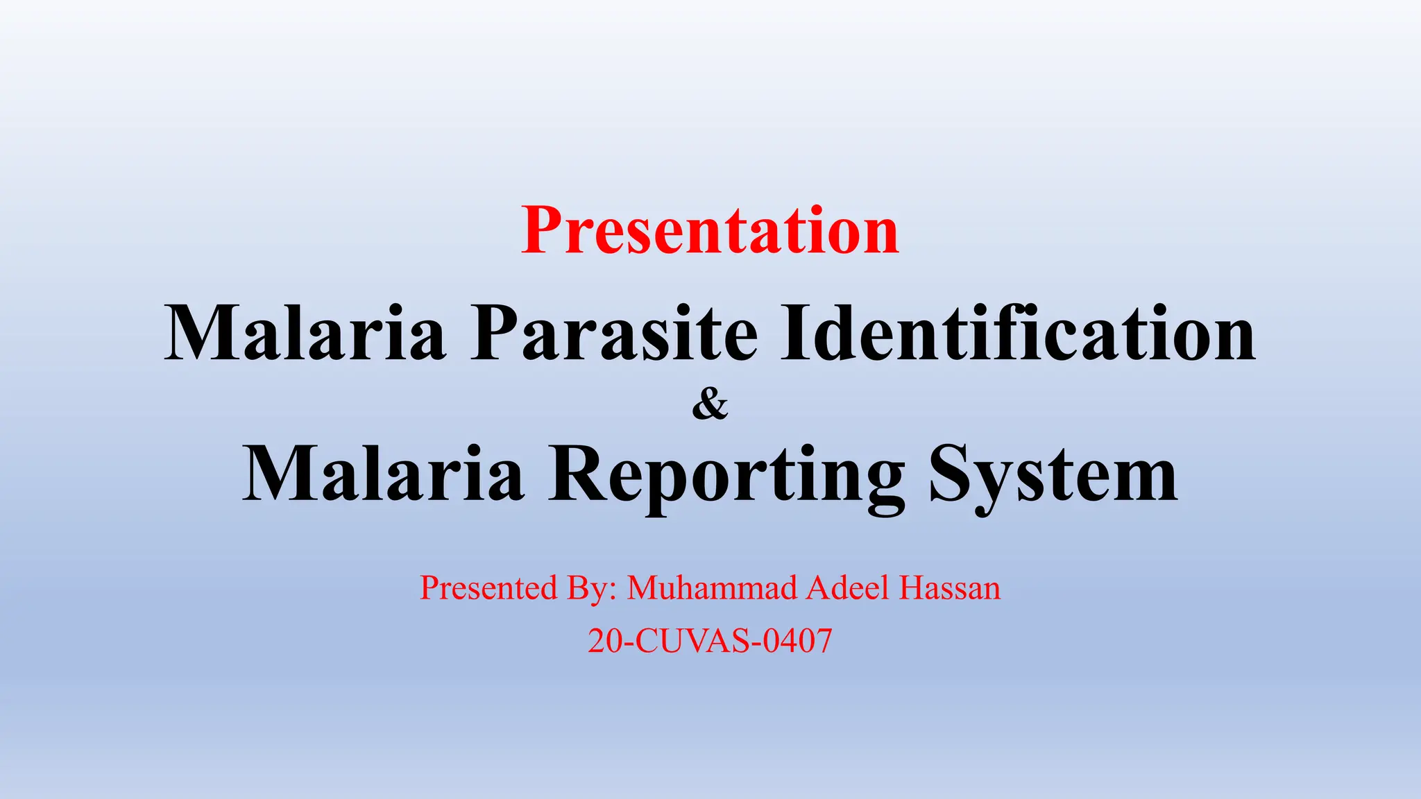 Malaria Parasite Identification & Reporting System.pptx