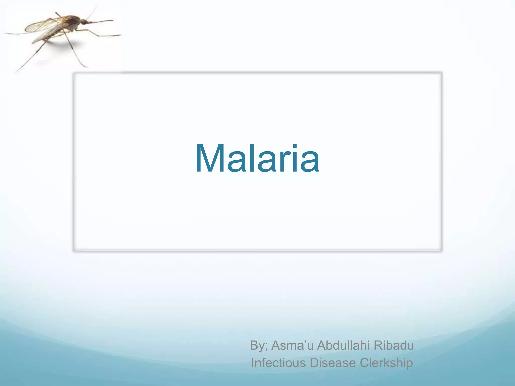 Malaria presentation | PPTX