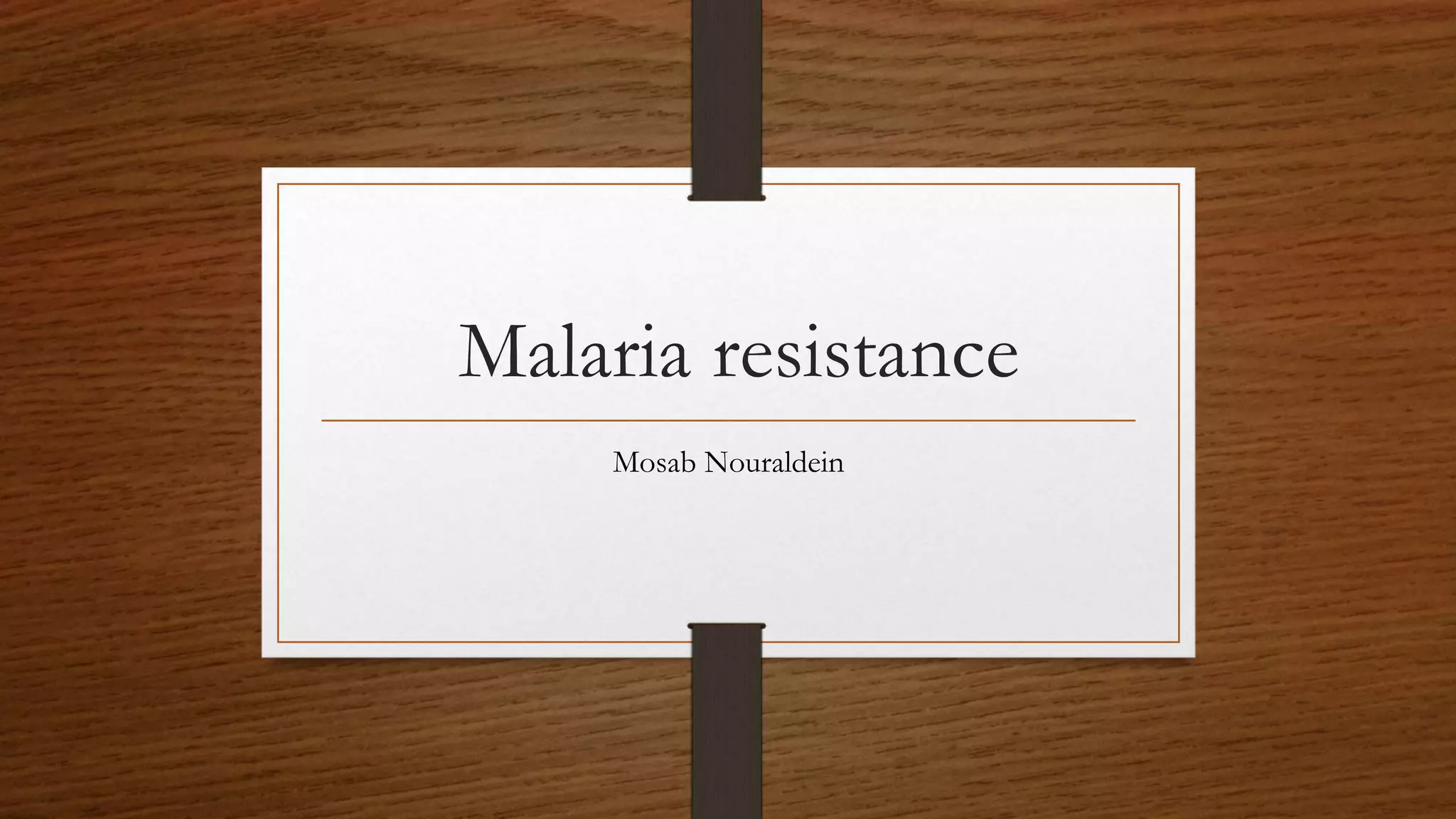 Malaria resistance | PPTX
