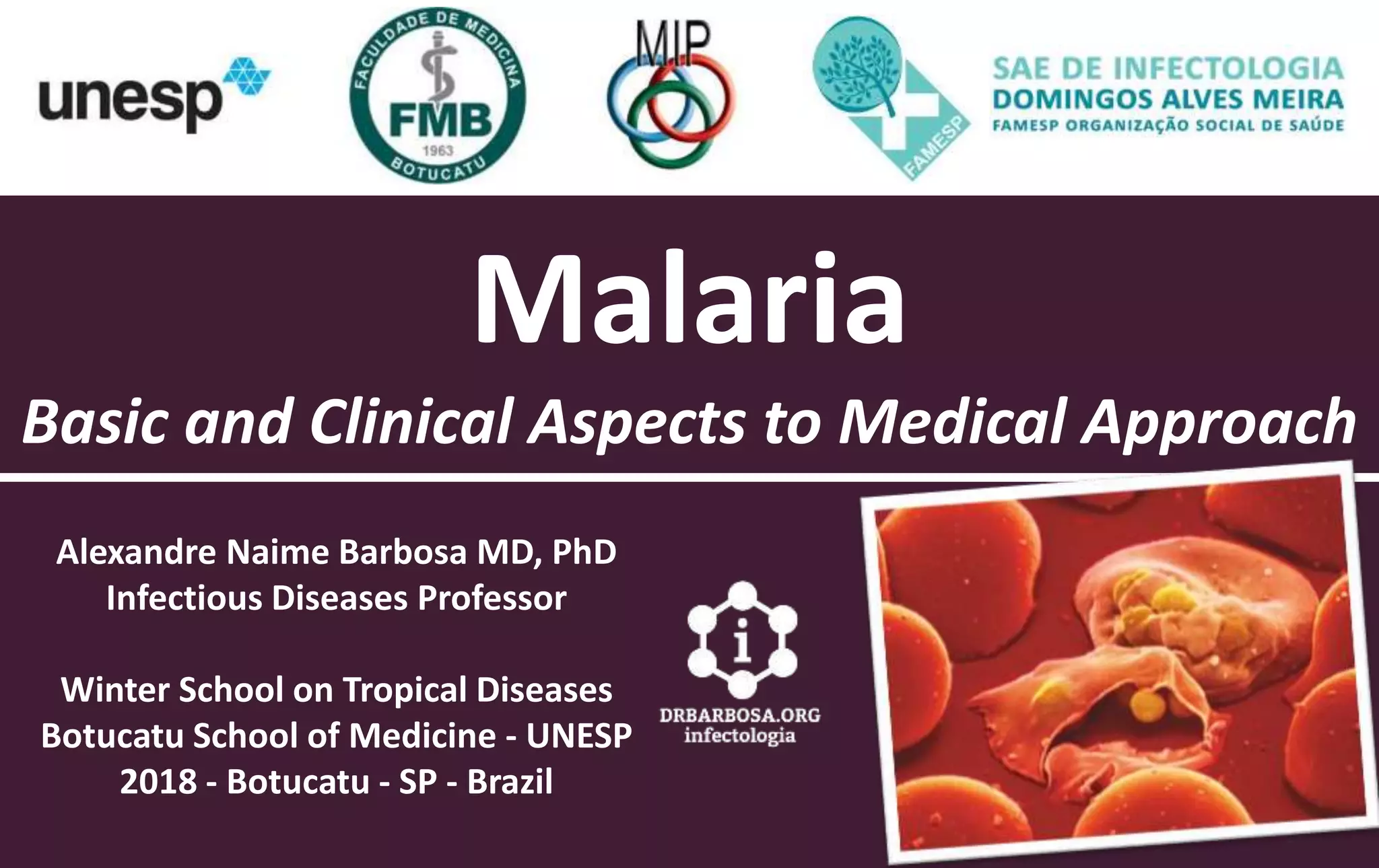 Malaria winter school tropical diseases unesp alexandre barbosa 2018 | PPT