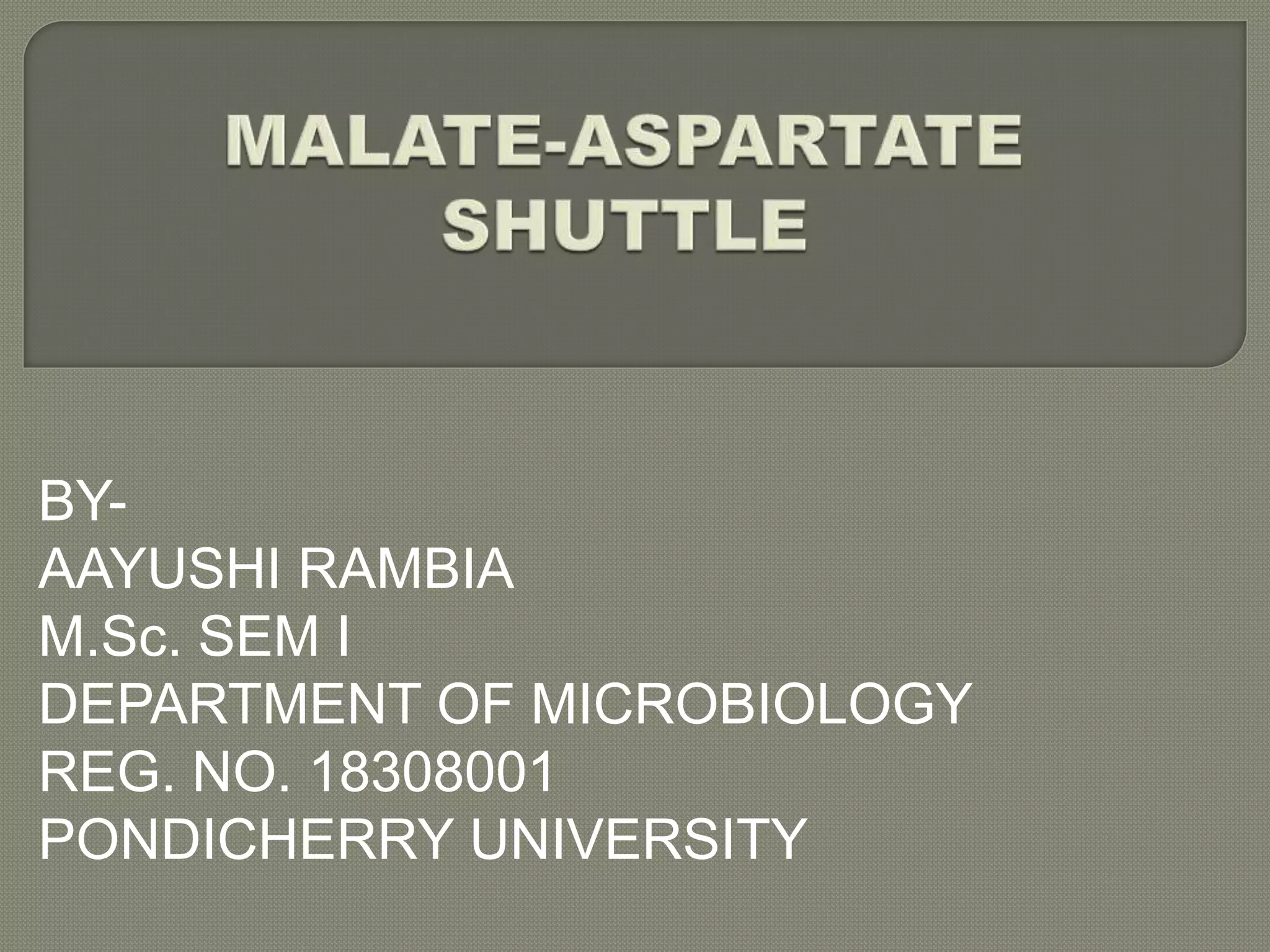 Malate aspartate shuttle | PPTX