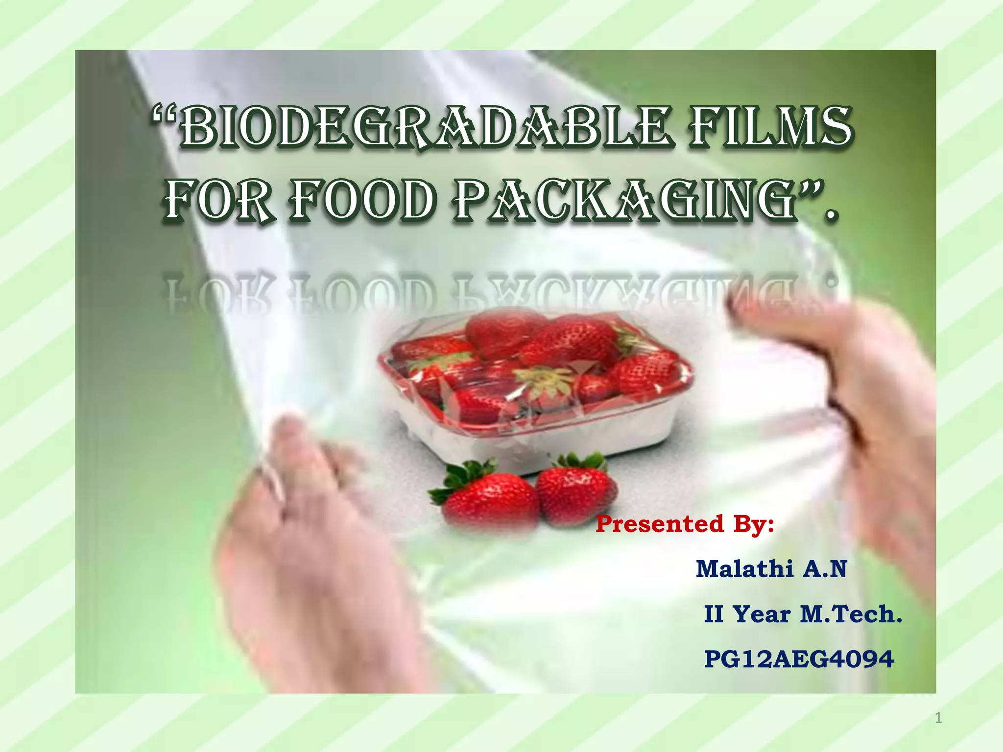 Biodegradable films for Food Packaging | PPTX