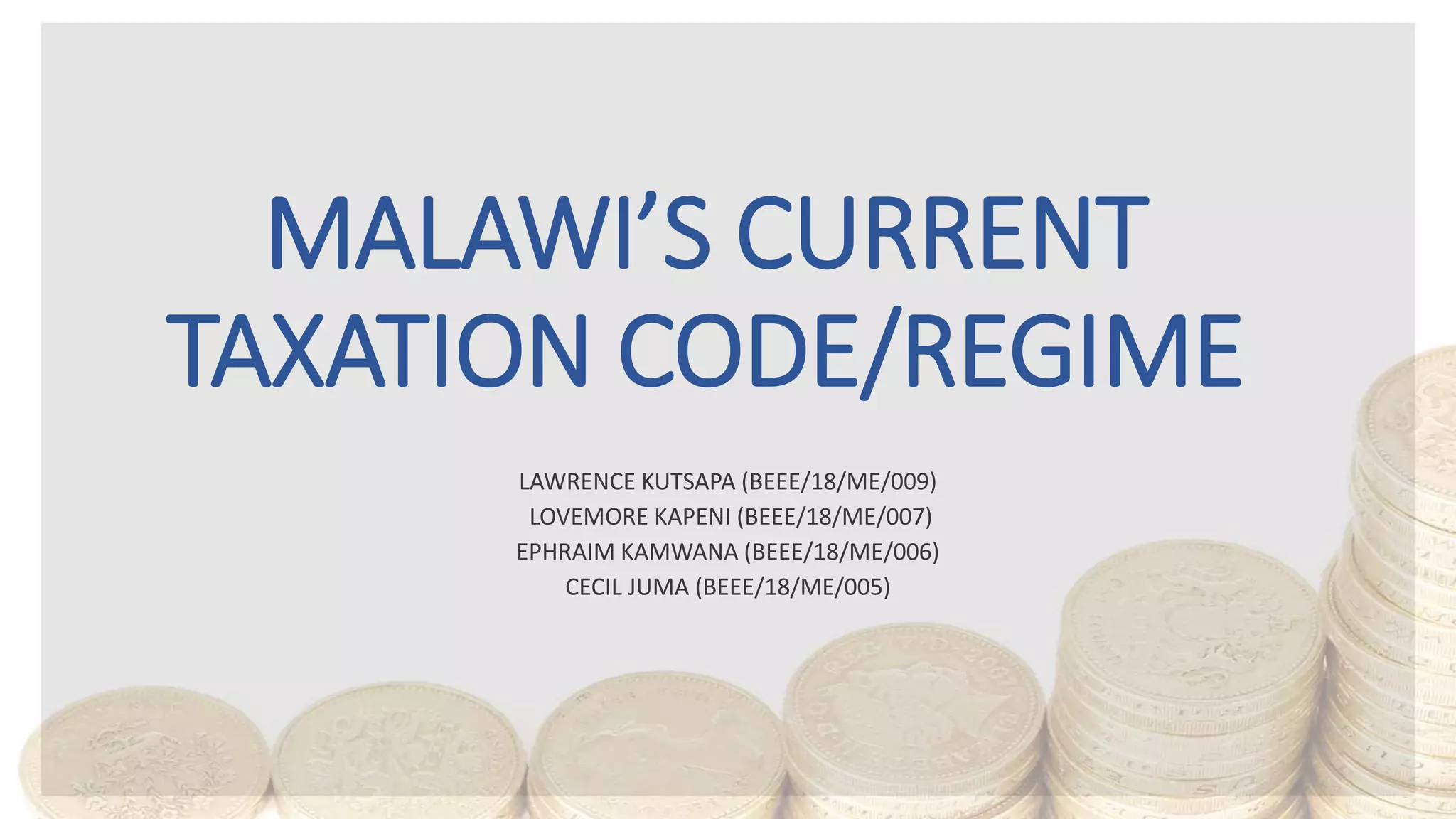 MALAWI’S CURRENT TAXATION CODE.pptx