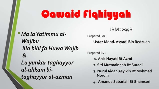 Ma la yatimmul wajib ila bihi fahuwa wajib & La yunkar taghayyur al ...