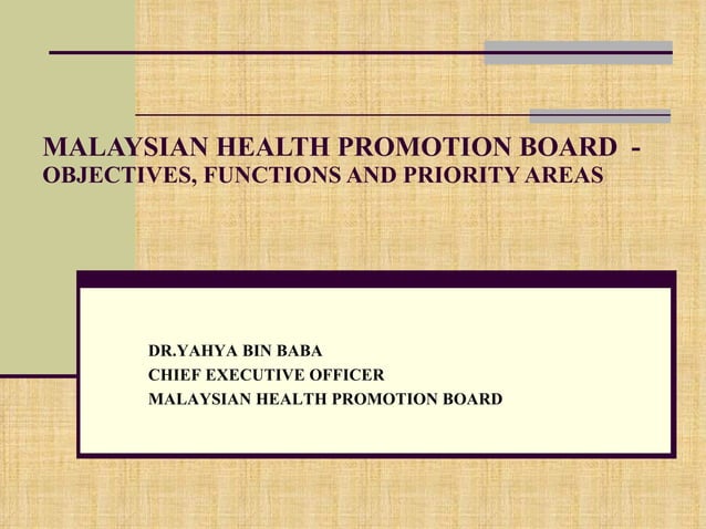Malaysian Health Promotion Board (Mhpb) Objectives, Functions And ...